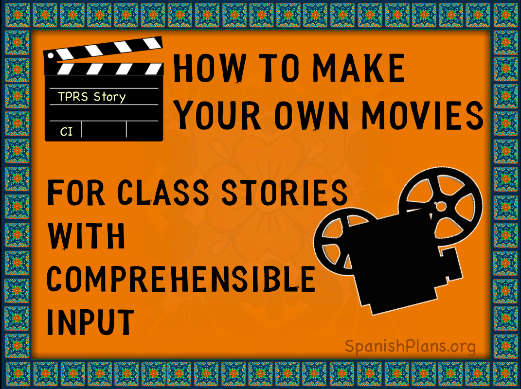 Making your own CI movies | SpanishPlans.org